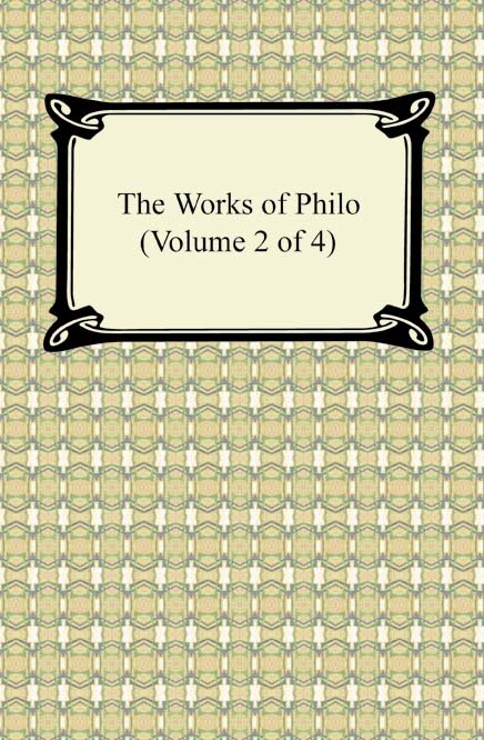The Works of Philo (Volume 2 of 4) by Philo (Ebook) - Read free for 30 days