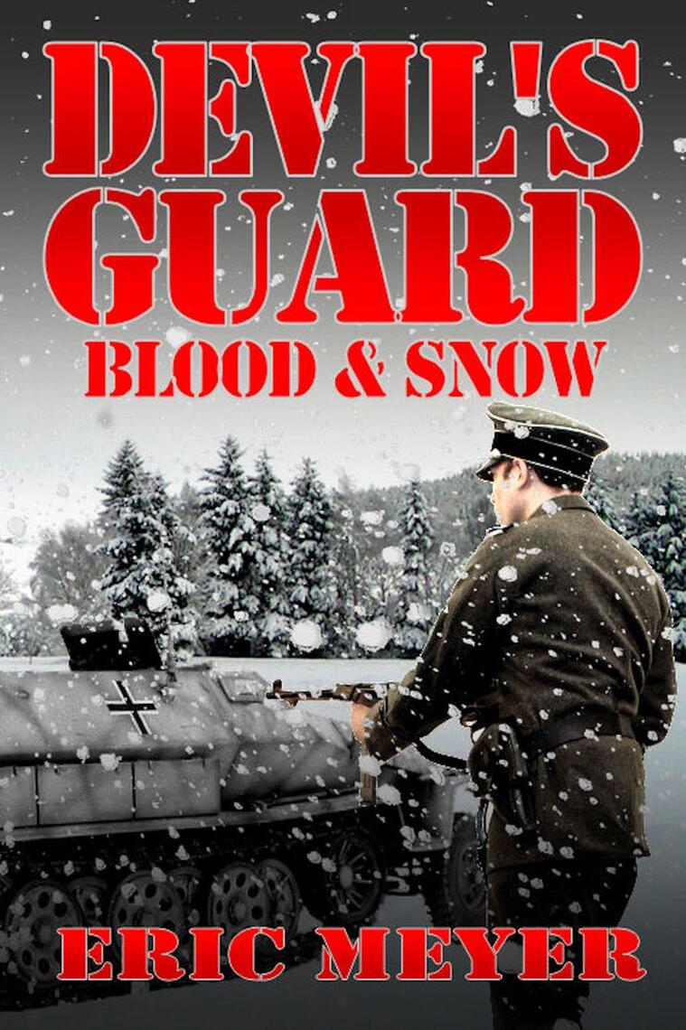 Devil's Guard Blood & Snow by Eric Meyer (Ebook) - Read free for 30 days