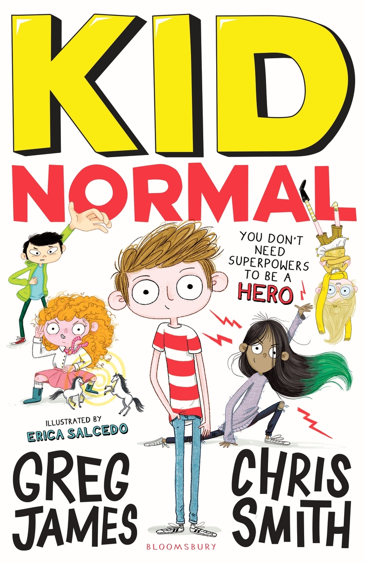 Kid Normal by Greg James, Chris Smith, Erica Salcedo (Ebook) - Read ...