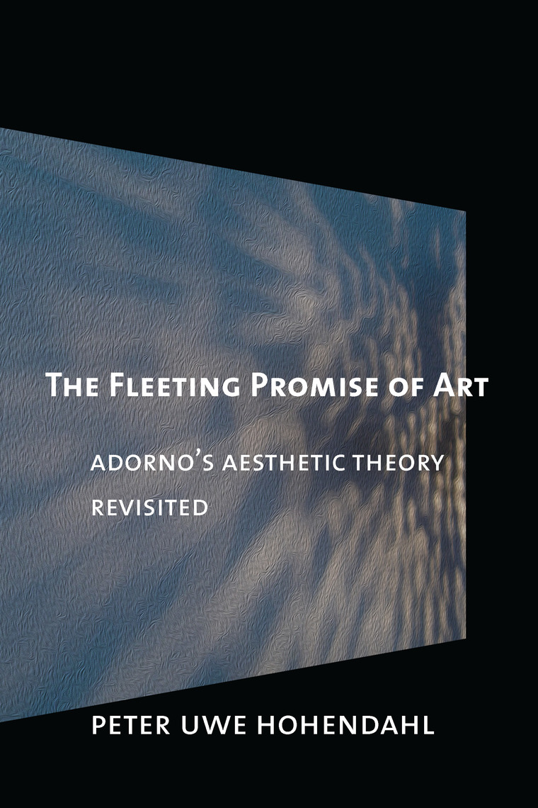 The Fleeting Promise of Art by Peter Uwe Hohendahl - Ebook | Everand