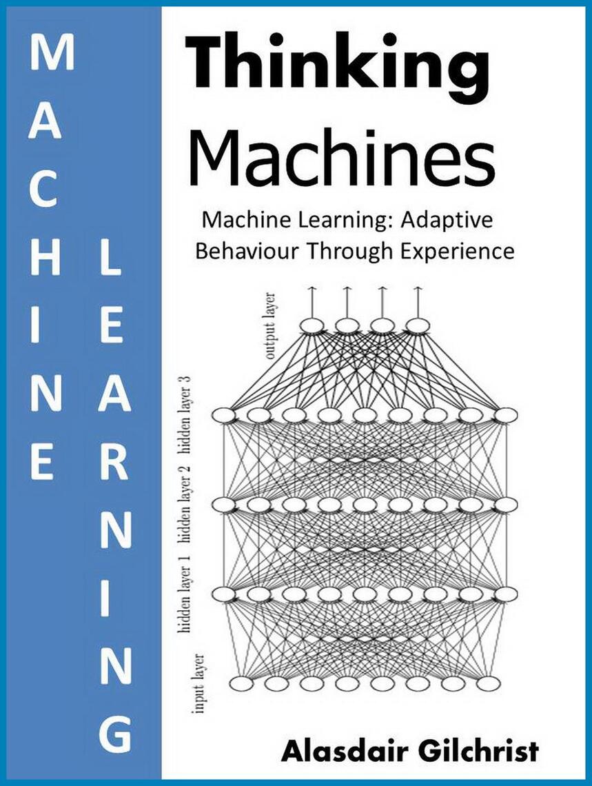 Machine Learning: Adaptive Behaviour Through Experience by alasdair ...