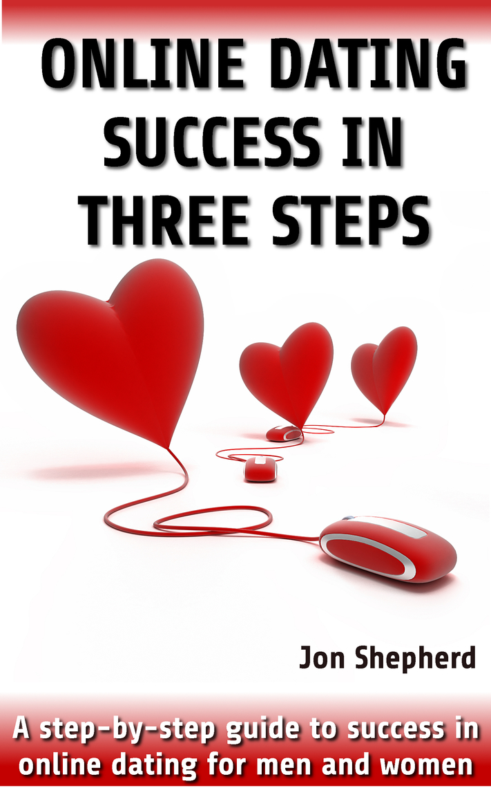 3 Steps To Online Dating Success by J R Shepherd (Ebook) - Read free ...