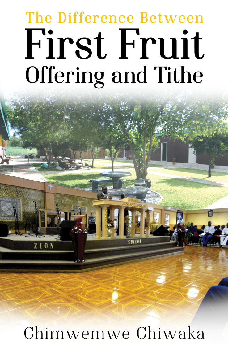 The Difference Between First Fruit Offering and Tithe by Chimwemwe ...
