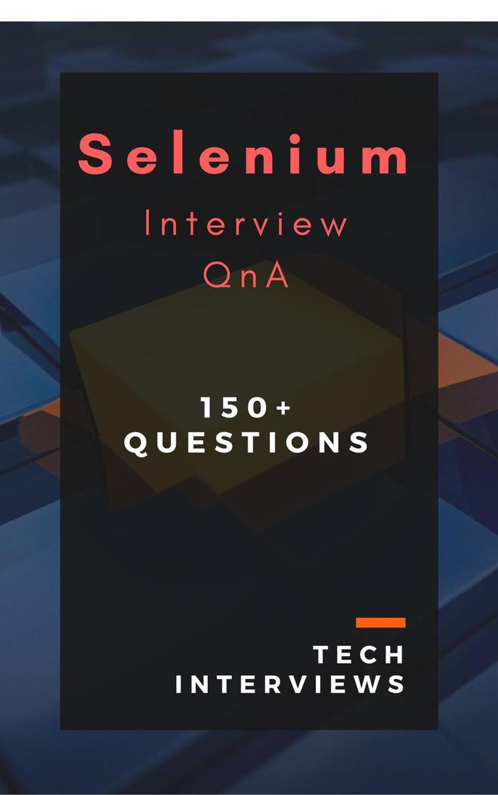 Selenium Interview Questions & Answers by Tech Interviews (Ebook ...