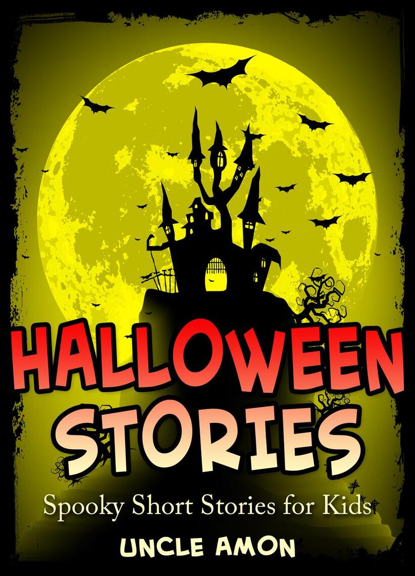 Halloween Stories: Spooky Short Stories for Kids by Uncle Amon (Ebook ...