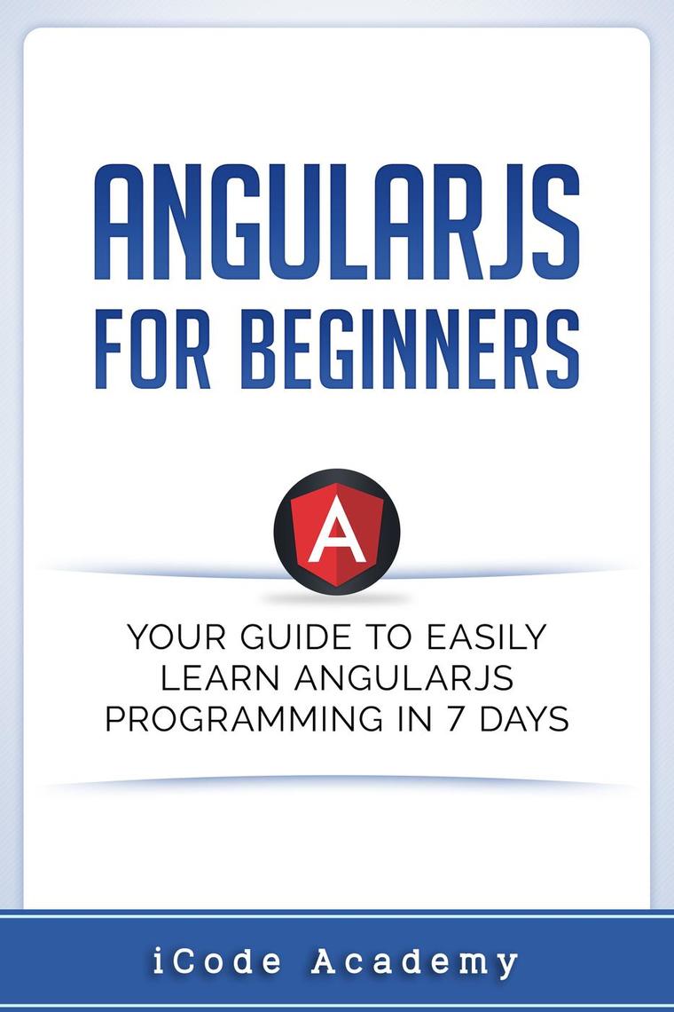 Read Angular Js For Beginners Your Guide To Easily Learn Angular Js In