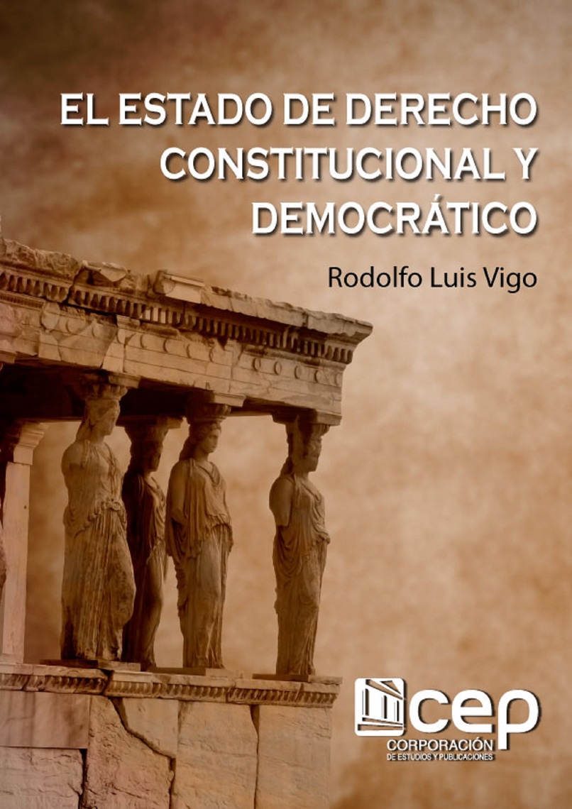 Estado de Derecho Constitucional y Democrático de Rodolfo Luis Vigo ...