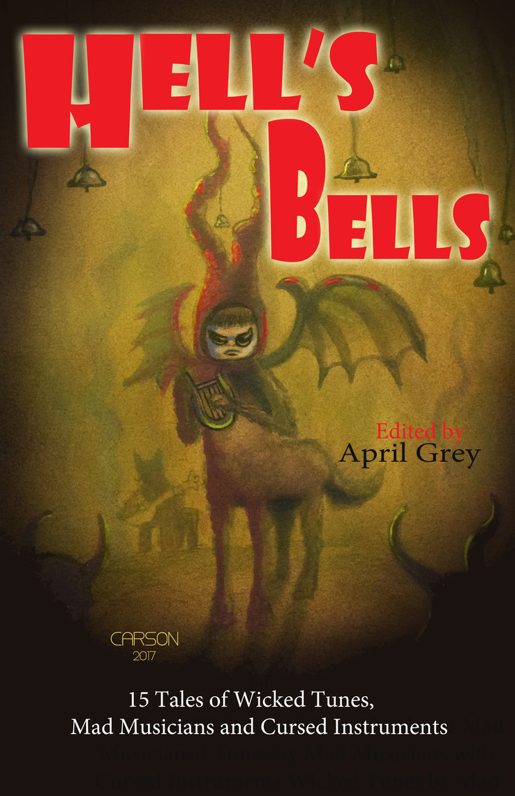 Hell's Bells: Tales of Wicked Tunes, Mad Musicians and Cursed ...