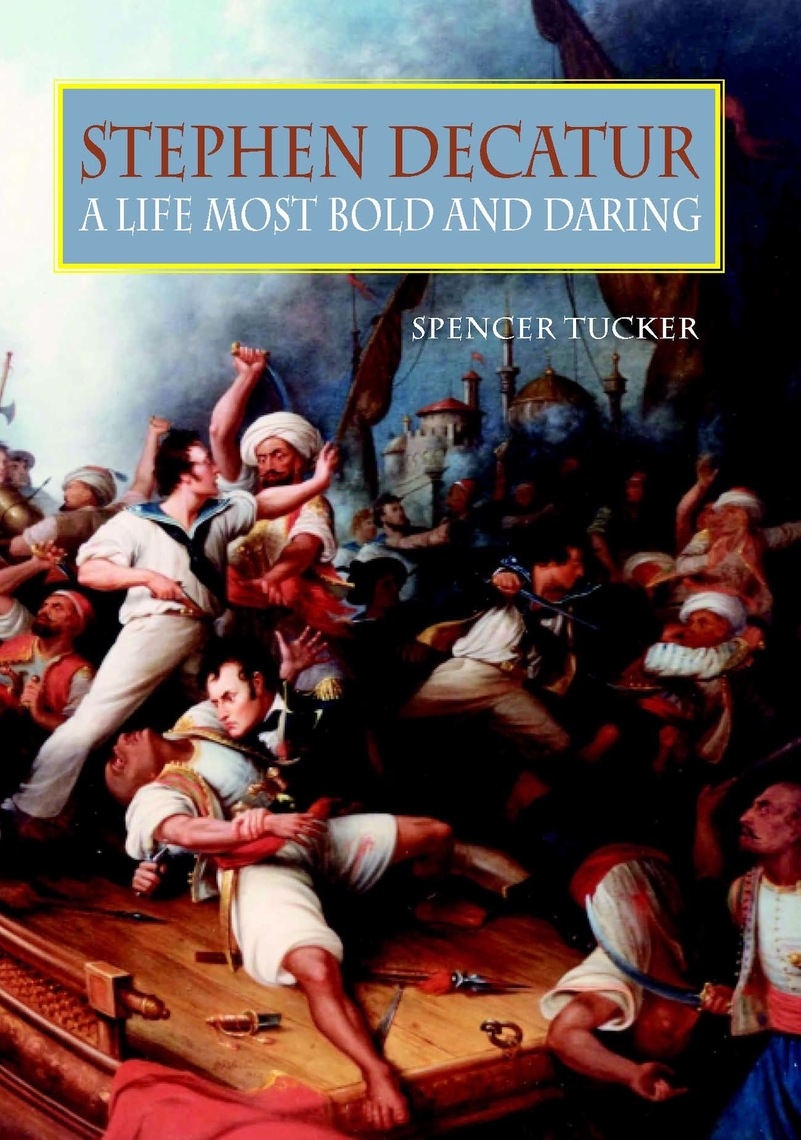 Stephen Decatur by Spencer C. Tucker - Read Online