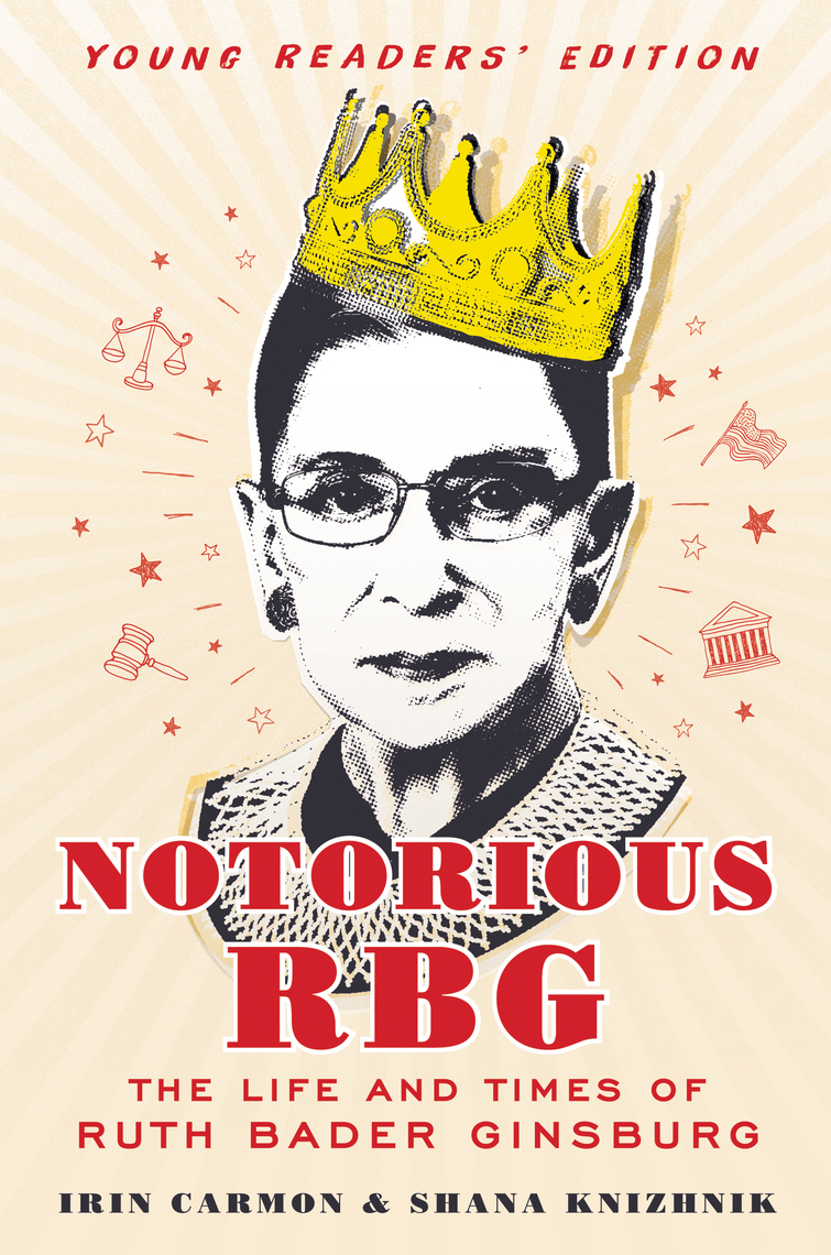 Read Notorious RBG Young Readers' Edition Online by Irin Carmon and ...