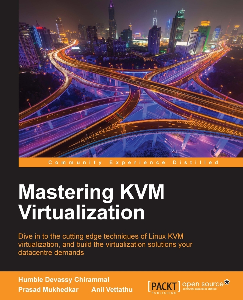 Mastering KVM Virtualization by Humble Devassy Chirammal, Prasad Mukhedkar, Anil Vettathu (Ebook ...