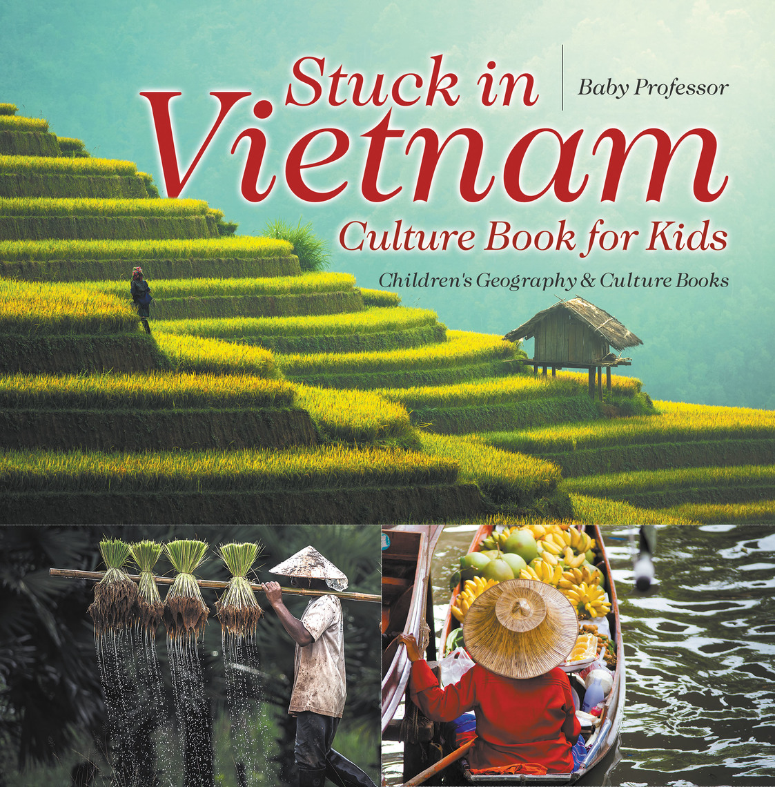 Stuck in Vietnam - Culture Book for Kids | Children's Geography ...