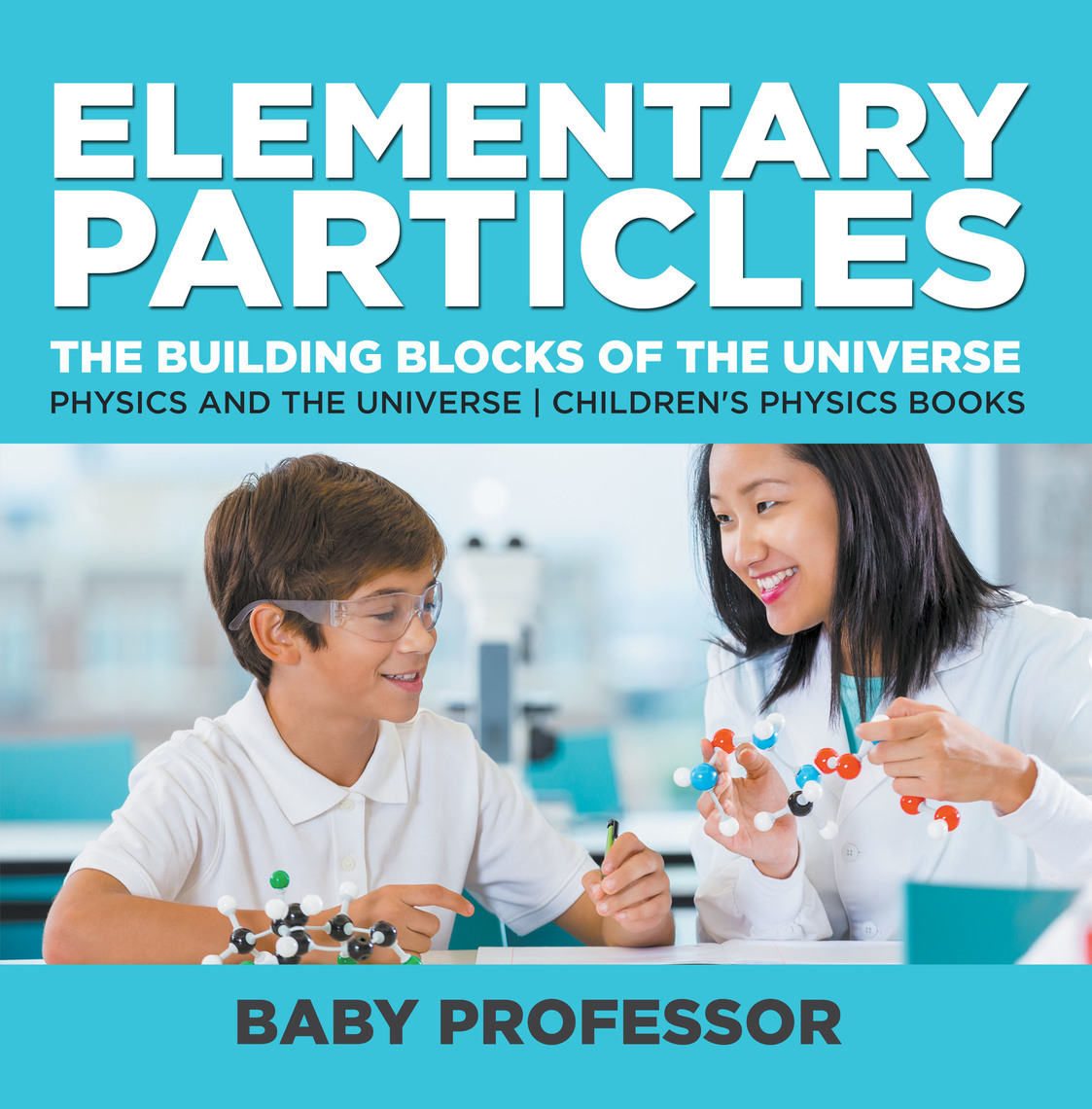 Elementary Particles : The Building Blocks of the Universe - Physics ...