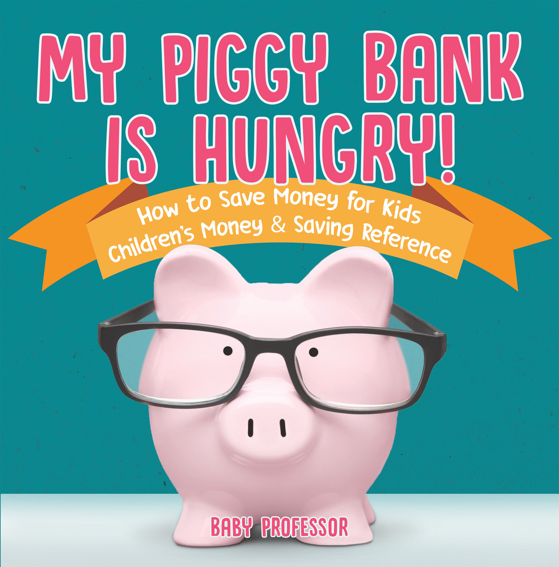 My Piggy Bank is Hungry! How to Save money for Kids | Children's Money ...