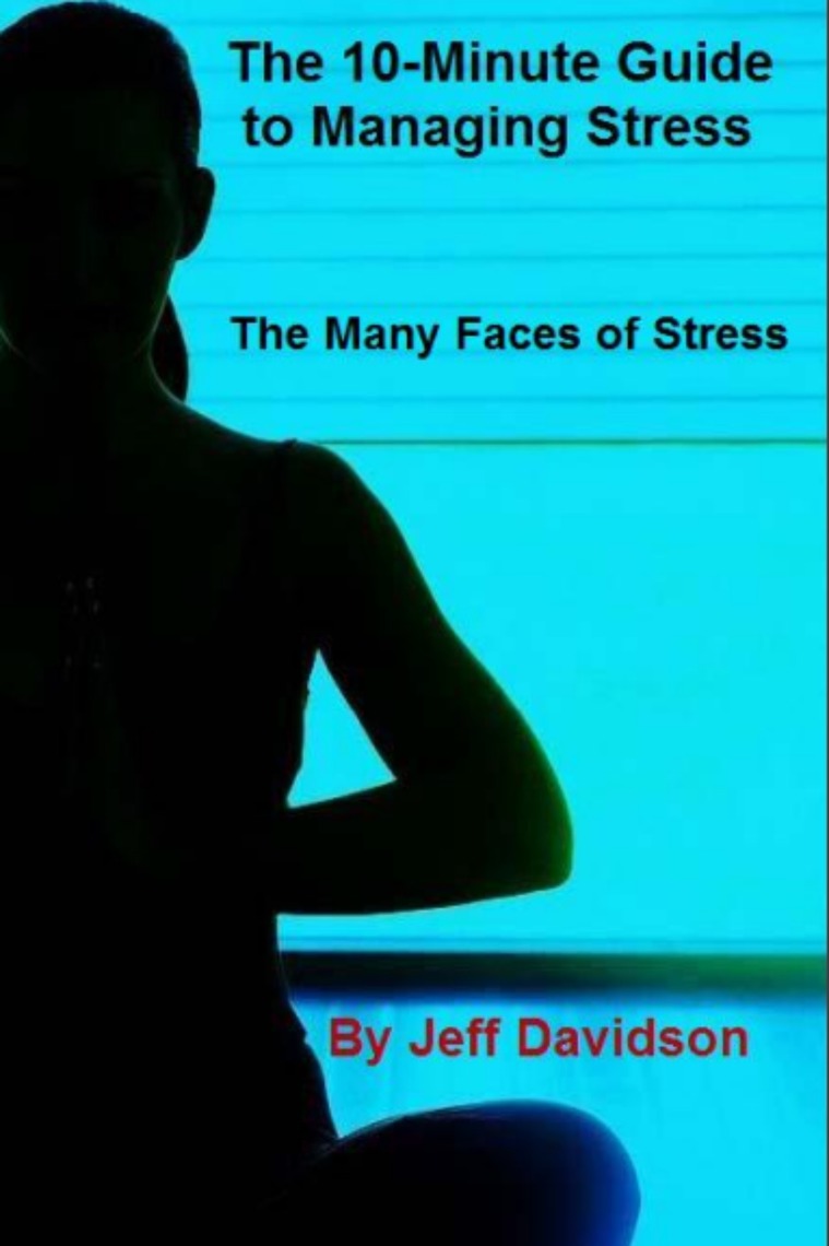 The Many Faces of Stress by Jeff Davidson (Ebook) - Read free for 30 days