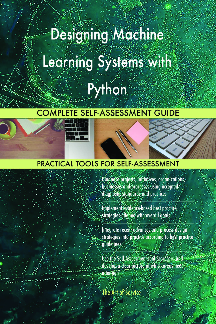 Designing Machine Learning Systems with Python Complete Self-Assessment ...