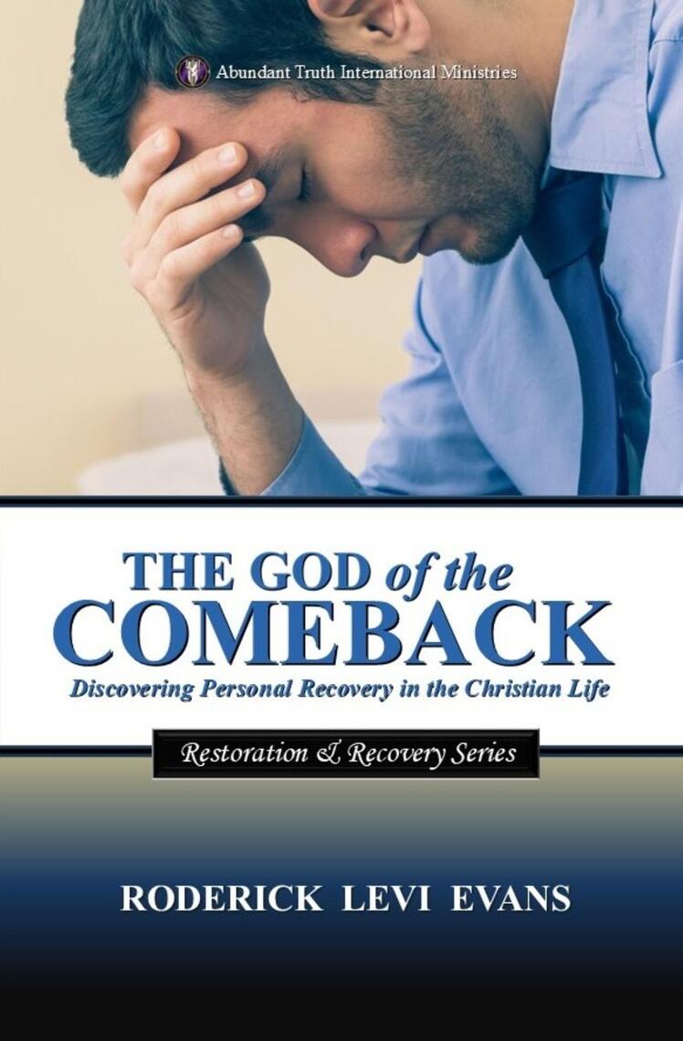 The God of the Comeback: Discovering Personal Recovery in the Christian ...