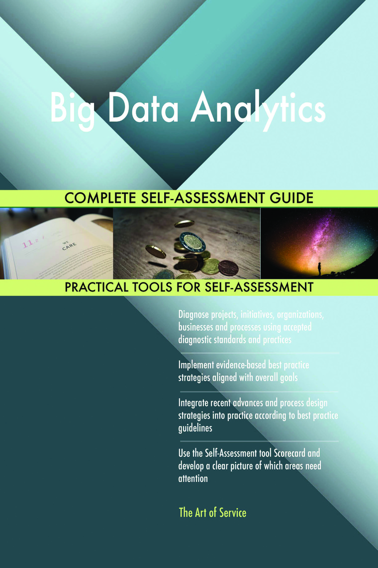 Big Data Analytics Complete Self-Assessment Guide by Gerardus Blokdyk ...