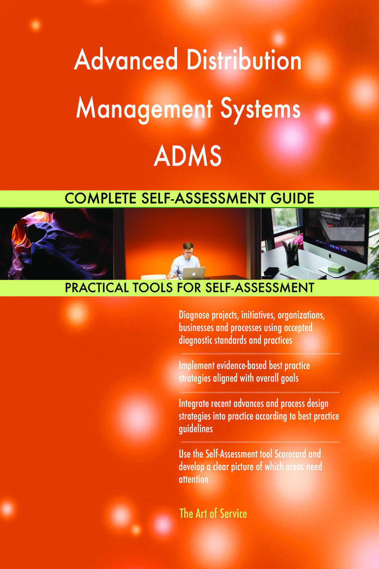 Advanced Distribution Management Systems ADMS Complete Self-Assessment ...