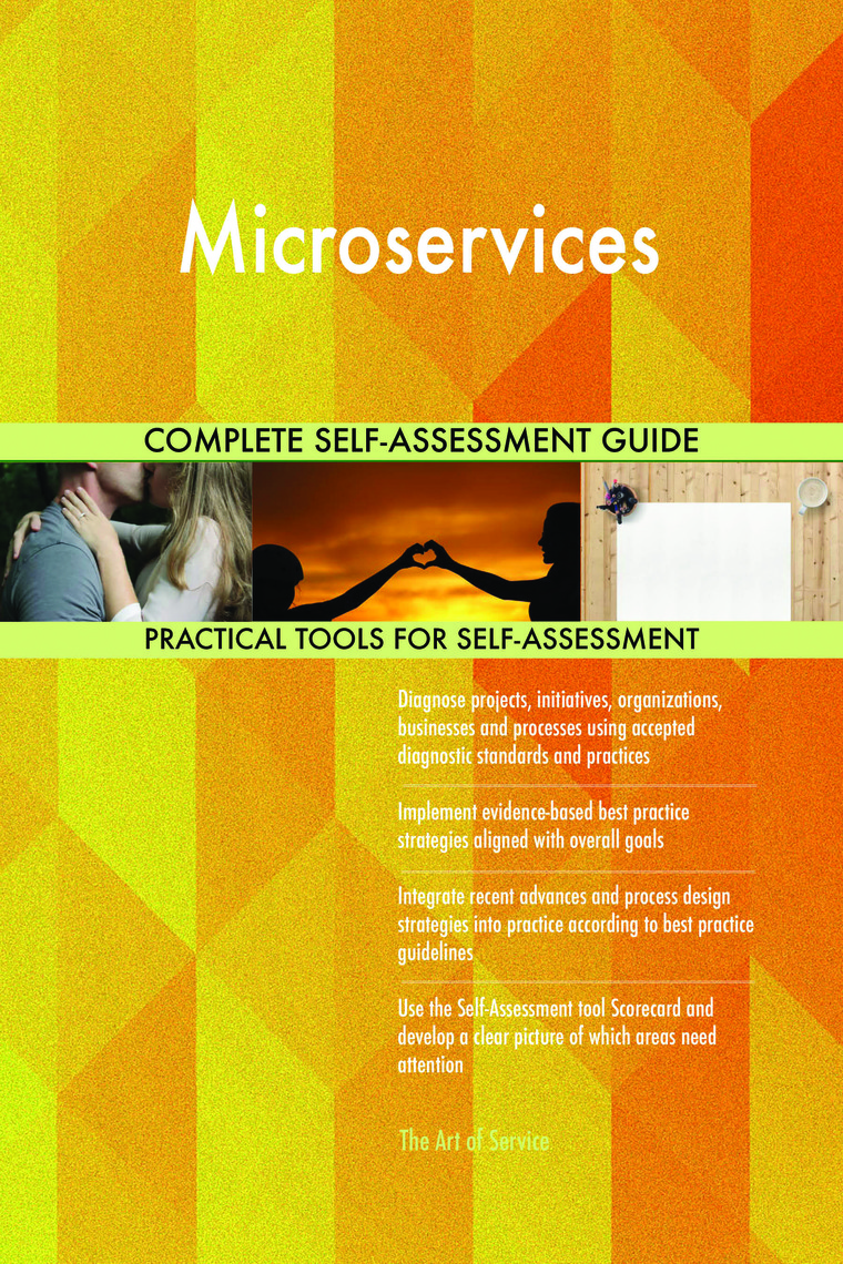 Microservices Complete Self-Assessment Guide by Gerardus Blokdyk - Ebook | Everand