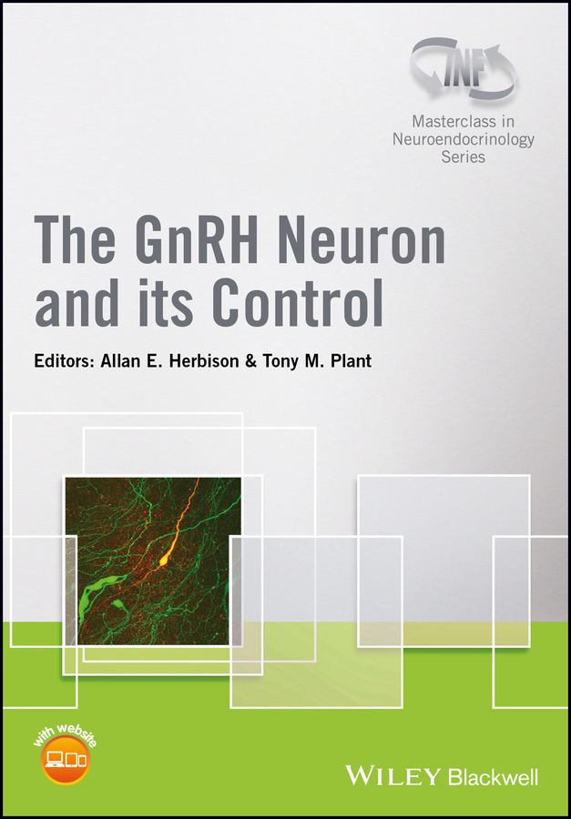 The GnRH Neuron and its Control by Allan E. Herbison, Tony M. Plant (Ebook) - Read free for 30 days
