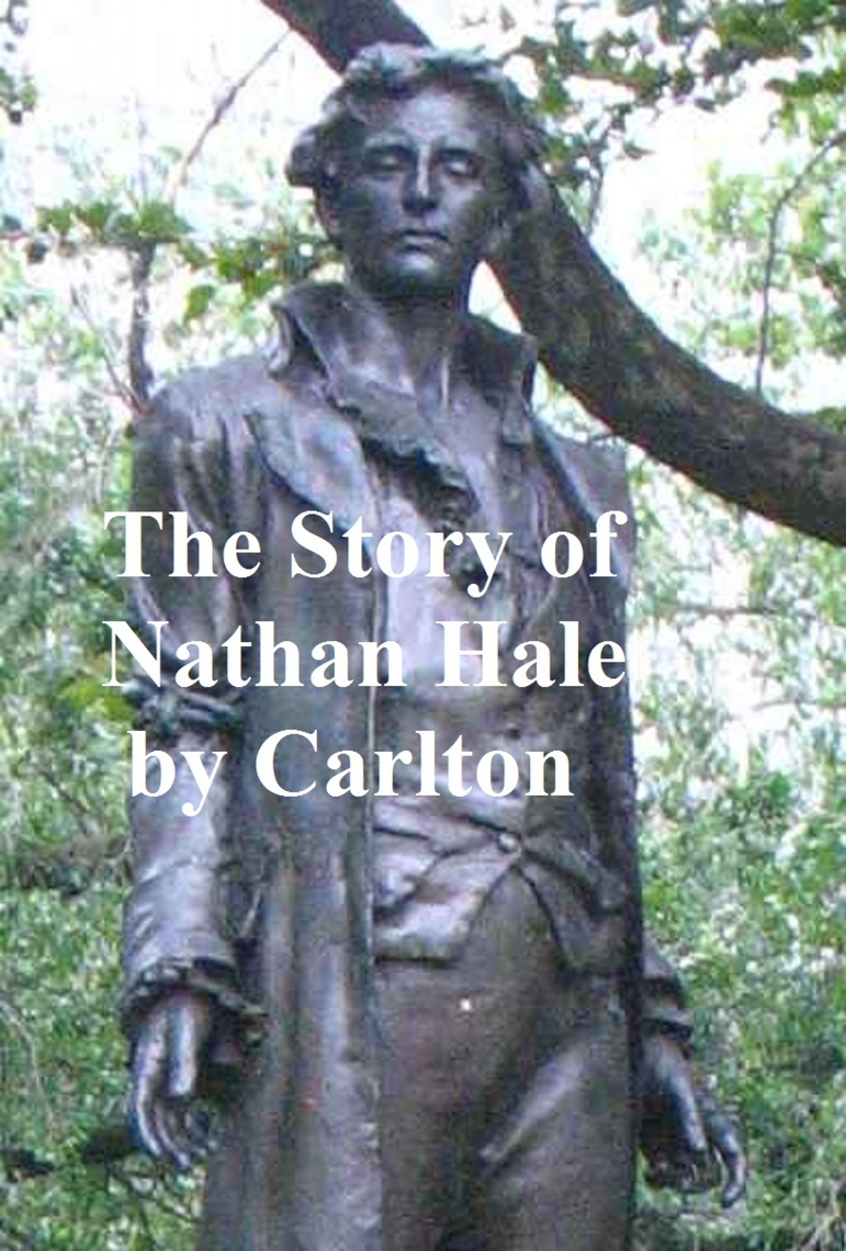 The Story of Nathan Hale by Henry Fisk Carleton (Ebook) - Read free for ...