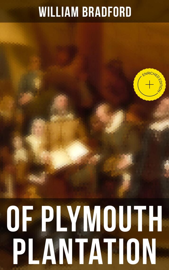 Of Plymouth Plantation by William Bradford (Ebook) - Read free for 30 days