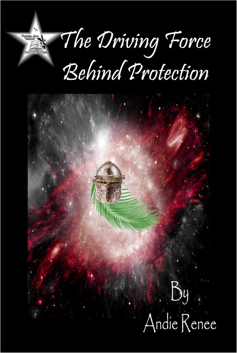 The Driving Force Behind Protection by Andie Renee (Ebook) - Read free ...