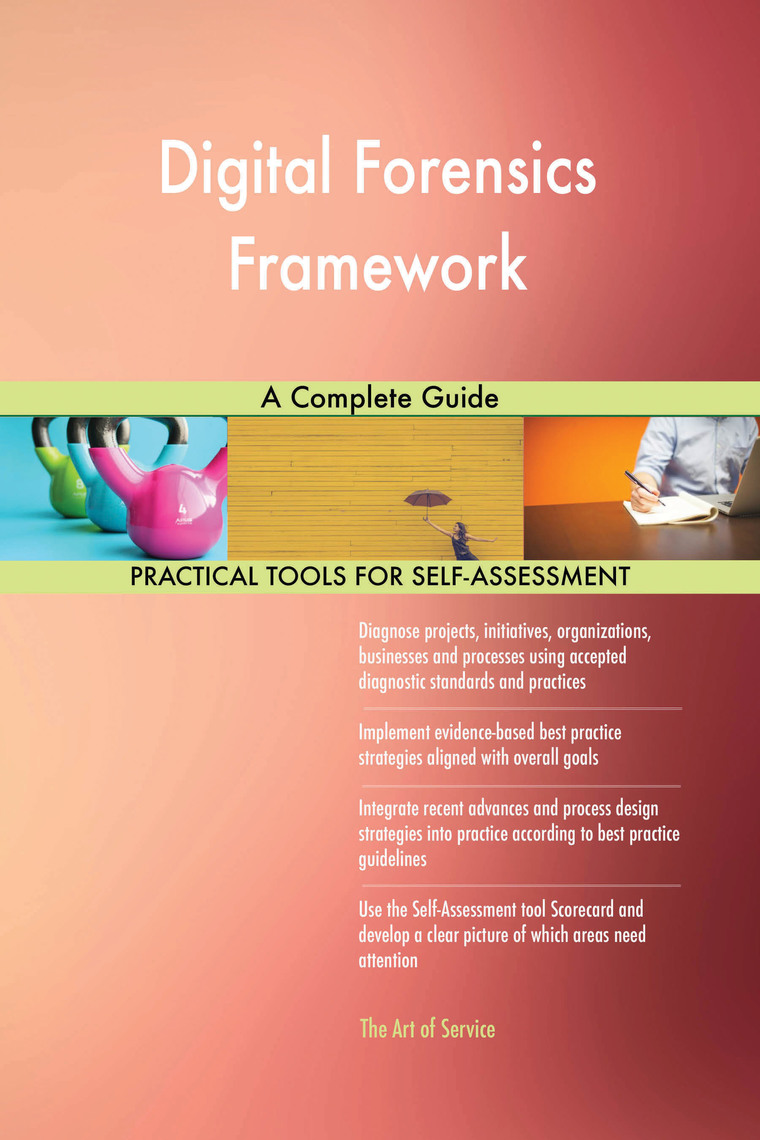 Digital Forensics Framework A Complete Guide by Gerardus Blokdyk (Ebook ...