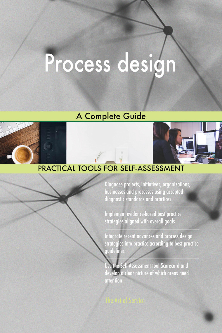 Process design A Complete Guide by Gerardus Blokdyk - Ebook | Everand