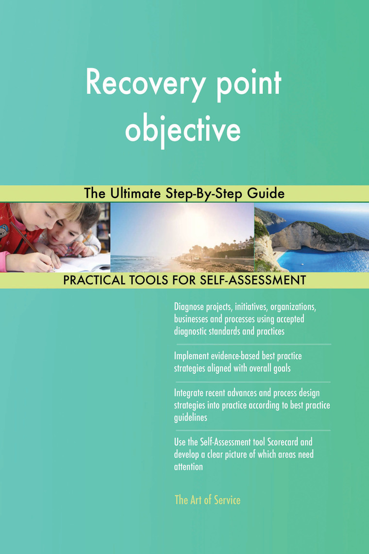 Recovery point objective The Ultimate Step-By-Step Guide by Gerardus ...