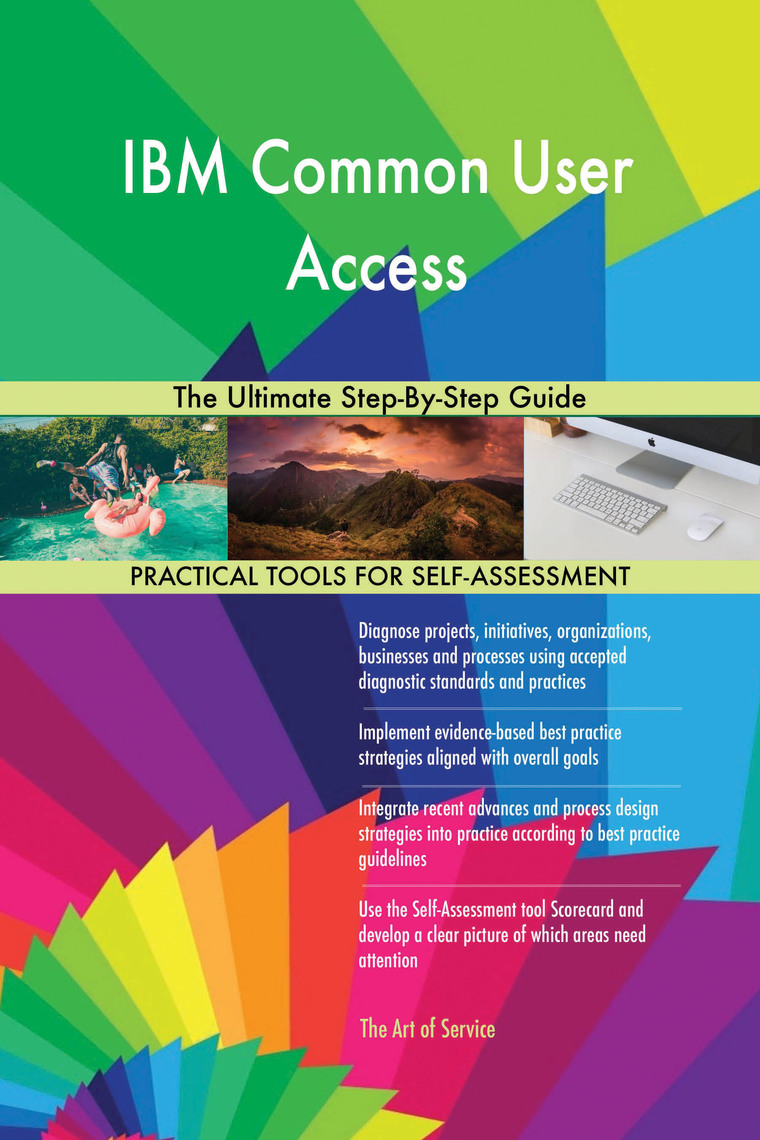 IBM Common User Access The Ultimate Step-By-Step Guide by Gerardus Blokdyk (Ebook) - Read free ...