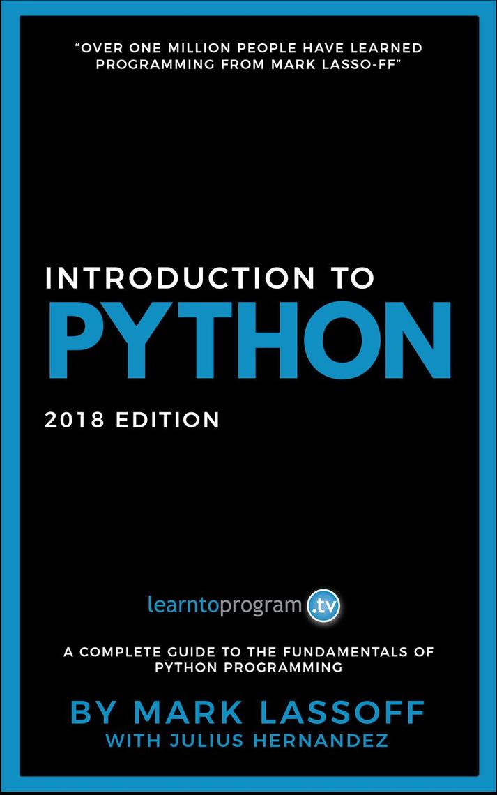 Introduction To Python 2018 Edition By Mark Lassoff And