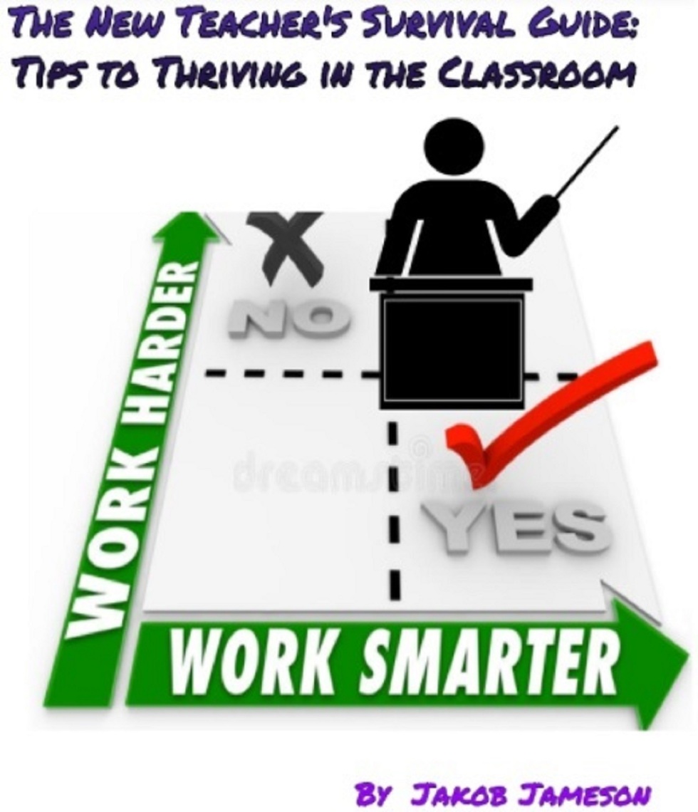 The New Teacher's Survival Guide: Tips to Thriving in the Classroom by ...