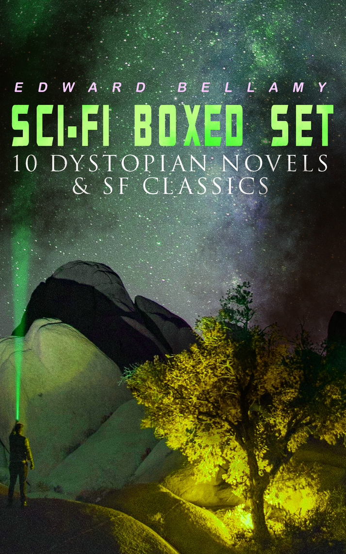 Sci-Fi Boxed Set: 10 Dystopian Novels & SF Classics by Edward Bellamy ...