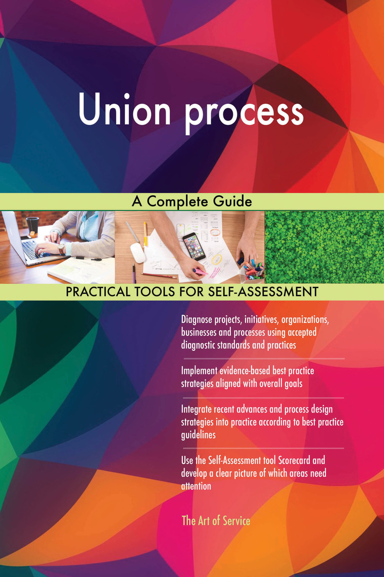 Union process A Complete Guide by Gerardus Blokdyk (Ebook) - Read free ...