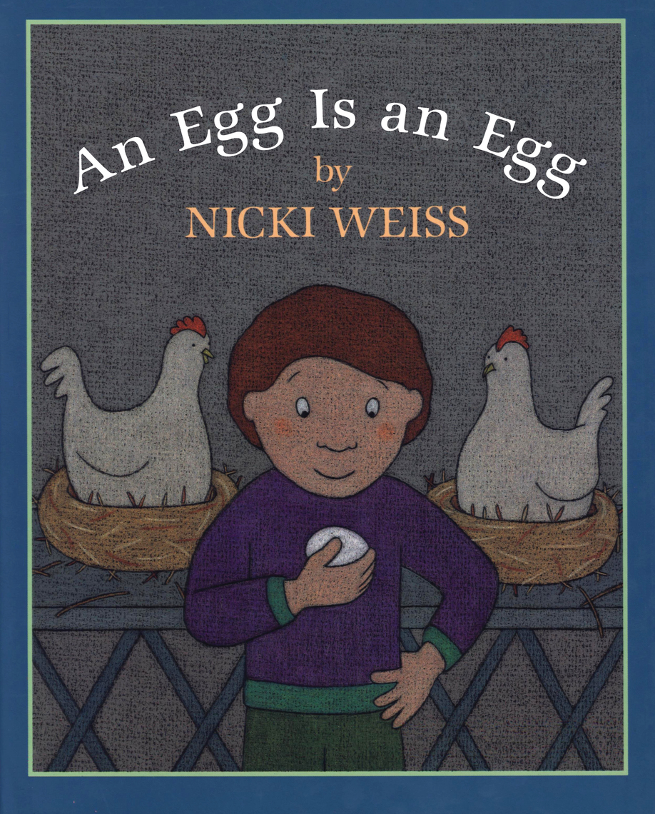 An Egg Is an Egg by Nicki Weiss (Ebook) - Read free for 30 days