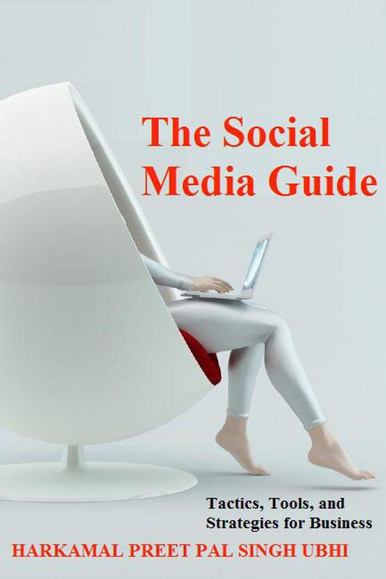 The Social Media Guide by harkamal preet pal singh ubhi (Ebook) - Read ...