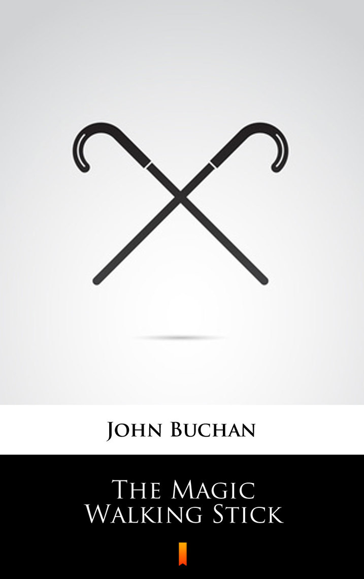 The Magic Walking Stick by John Buchan (Ebook) - Read free for 30 days