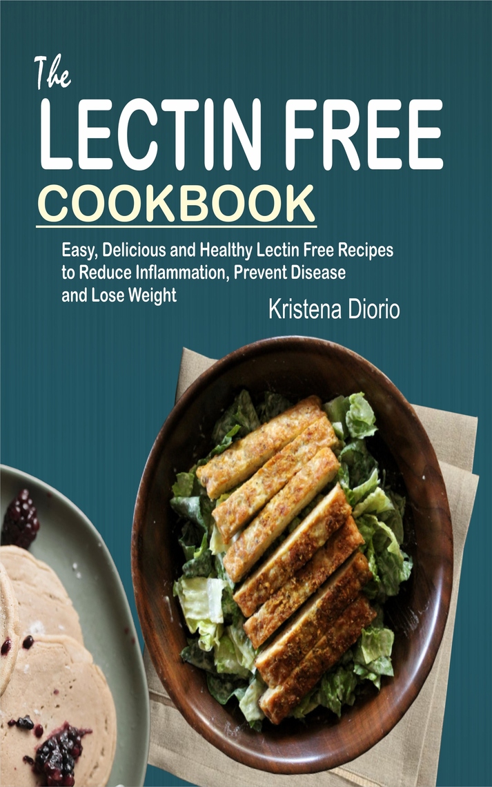 The Lectin Free Cookbook by Kristena Diorio (Ebook) - Read free for 30 days