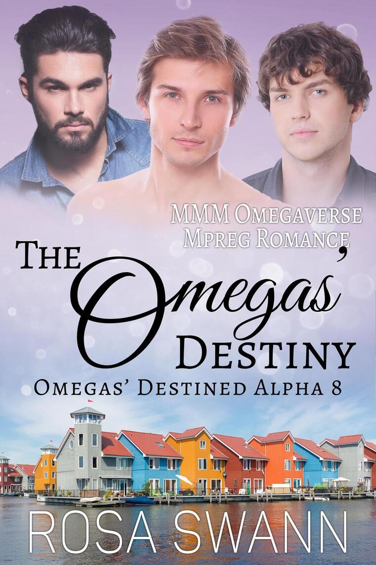 The Omegas’ Destiny: MMM Omegaverse Mpreg Romance by Rosa Swann (Ebook ...