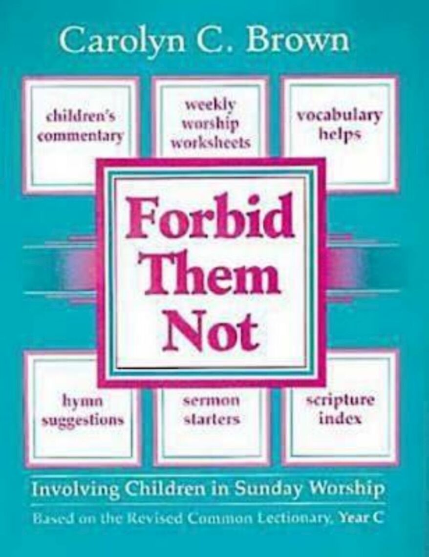 Forbid Them Not Year C by Carolyn C. Brown (Ebook) - Read free for 30 days