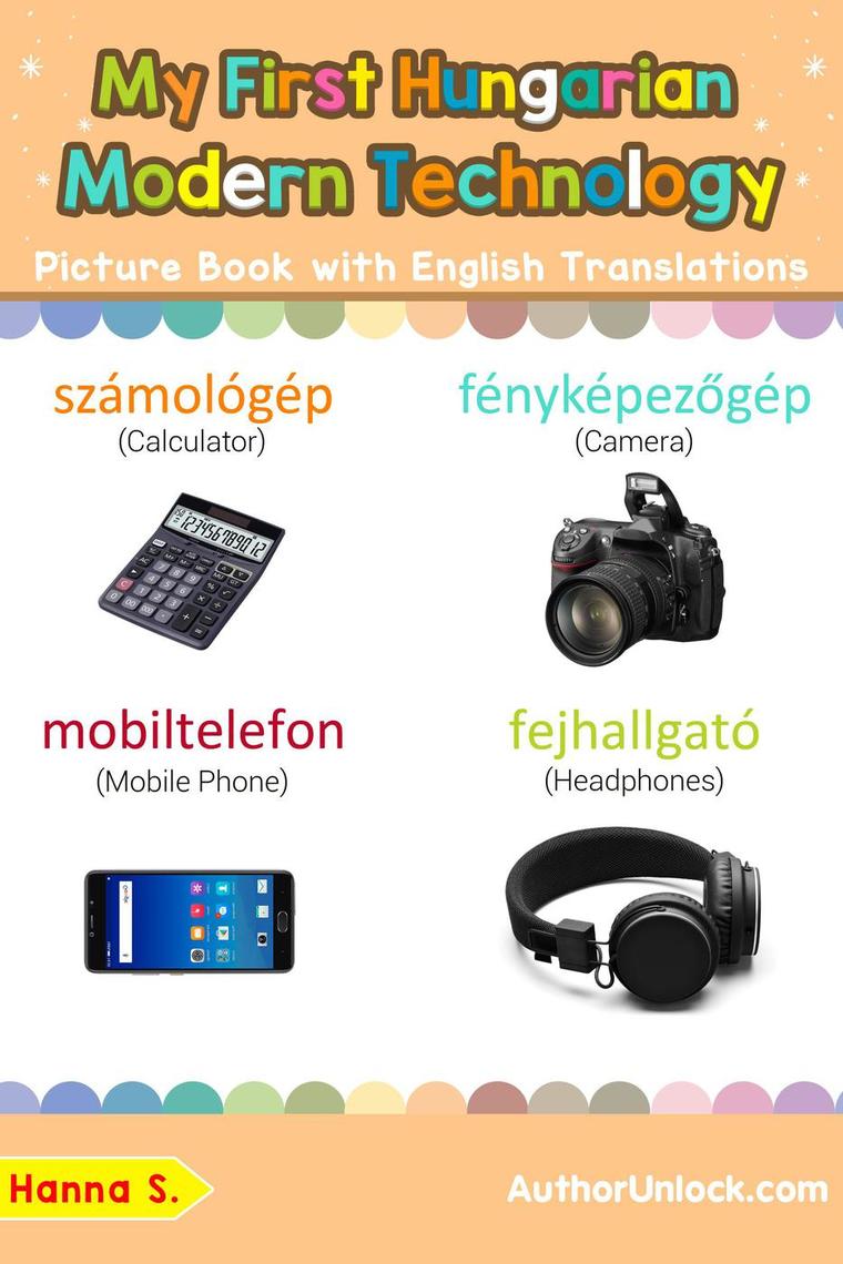 My First Hungarian Modern Technology Picture Book with English ...