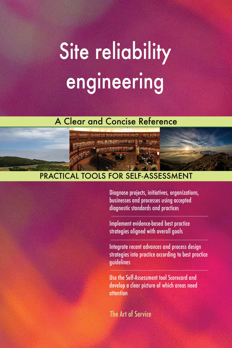 Site reliability engineering A Clear and Concise Reference by Gerardus ...