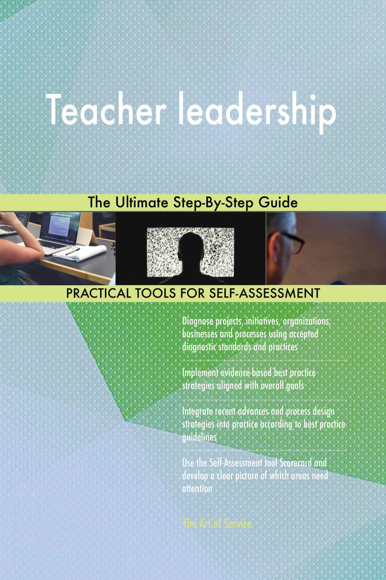 Teacher leadership The Ultimate Step-By-Step Guide by Gerardus Blokdyk ...