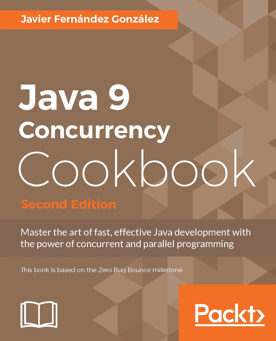 Read Java 9 Concurrency Cookbook Second Edition Online By González Javier Fernández Books 
