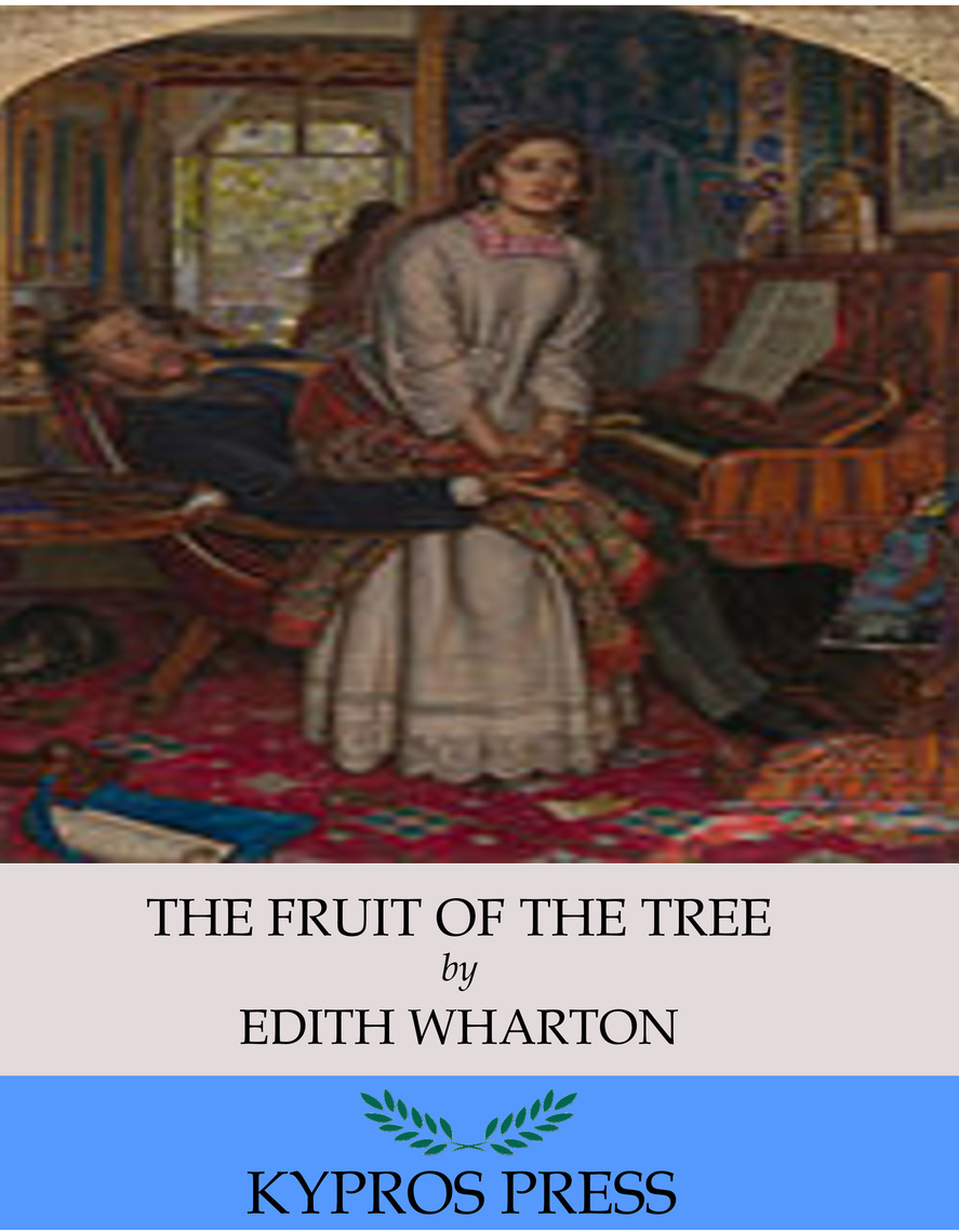 The Fruit of the Tree by Edith Wharton (Ebook) - Read free for 30 days