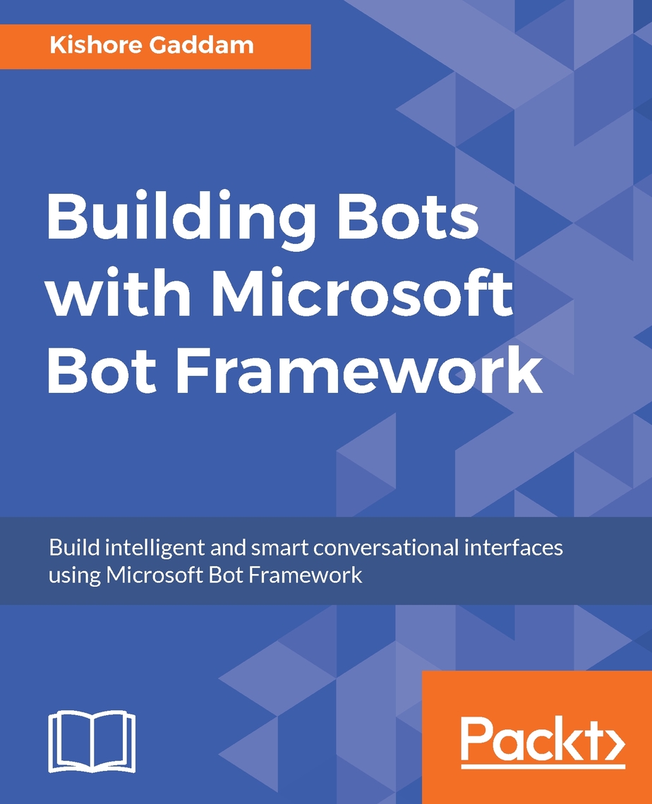 Building Bots with Microsoft Bot Framework by Kishore Gaddam - Ebook | Everand