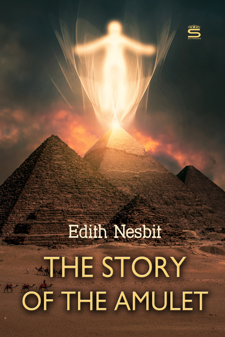 The Story of the Amulet by Edith Nesbit (Ebook) - Read free for 30 days