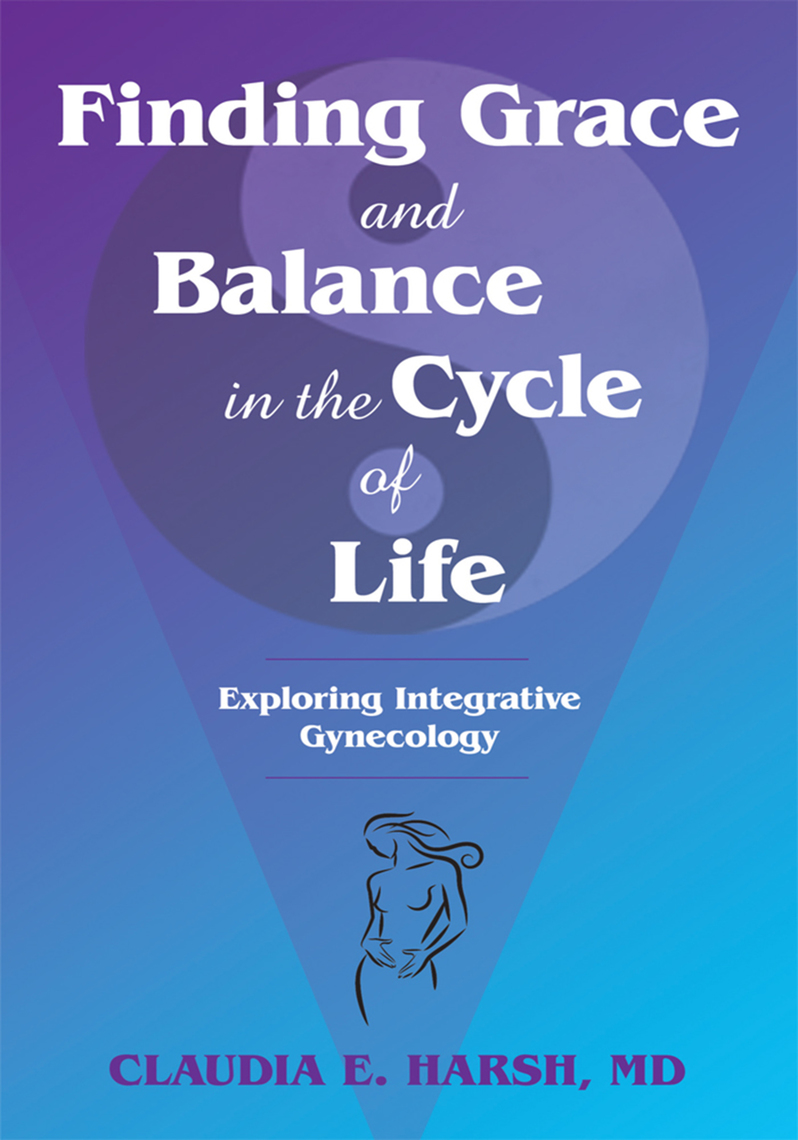 Finding Grace and Balance in the Cycle of Life by Claudia E. Harsh ...